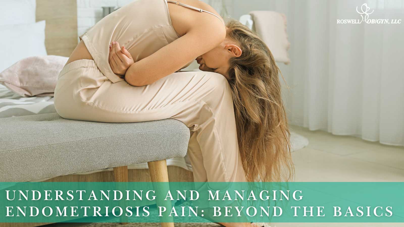 Understanding and Managing Endometriosis Pain | Roswell Ob/Gyn
